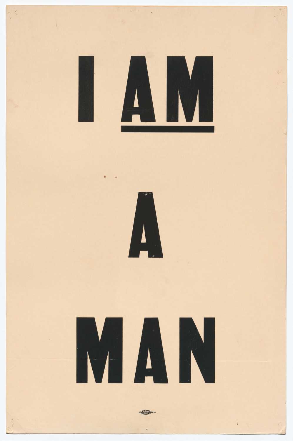 “I AM A MAN” Sign | National Museum of African American History & Culture.